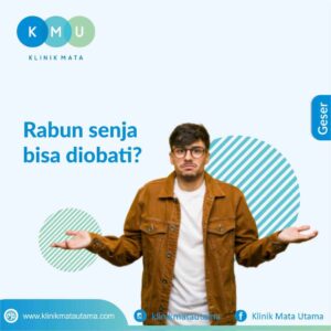 2 Cara Cegah Rabun Senja (Nyctalopia) - Klinik Mata KMU