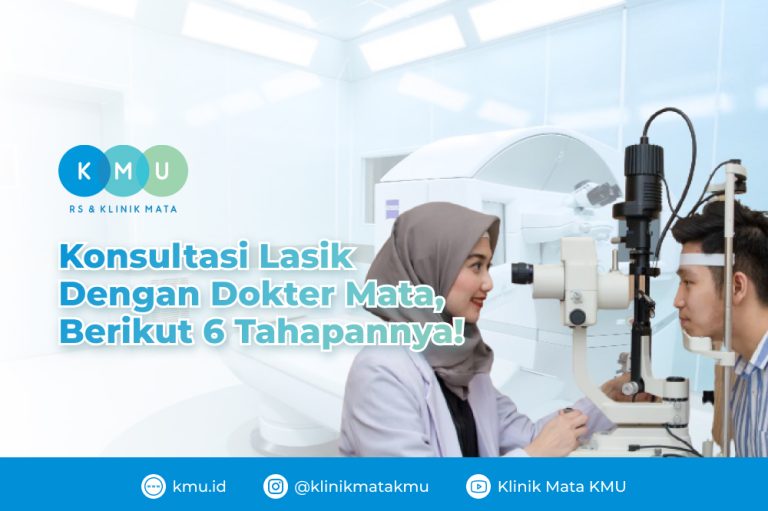 Konsultasi Lasik Dengan Dokter Mata, Berikut 6 Tahapannya!