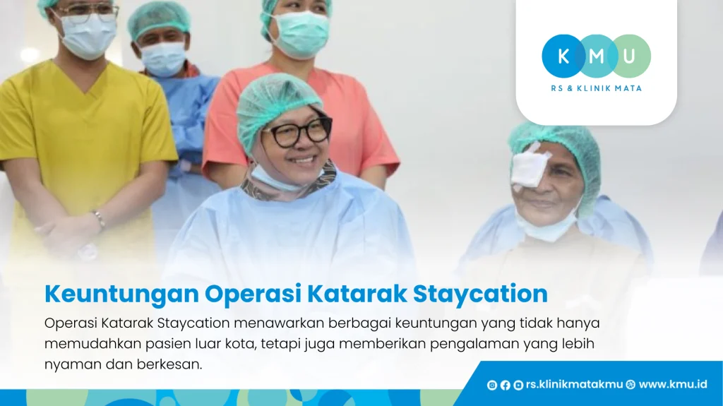 Operasi Katarak Staycation: Fasilitas Menarik Khusus Pasien Luar Kota