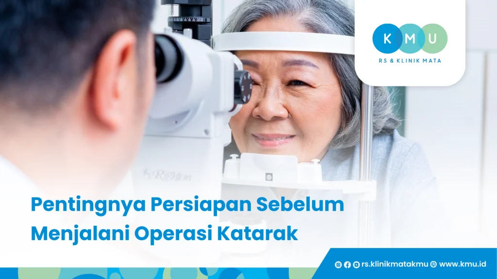 Yuk Pahami Persiapan Sebelum Operasi Katarak Biar Operasi Lancar