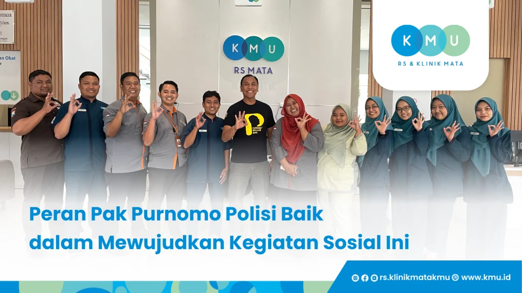 Sinergi Pak Purnomo Polisi Baik dan RS Mata KMU dalam Aksi Pemeriksaan ...